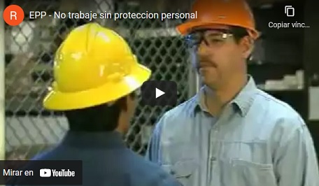 No trabaje sin protección personal - CHARLAS DE SEGURIDAD